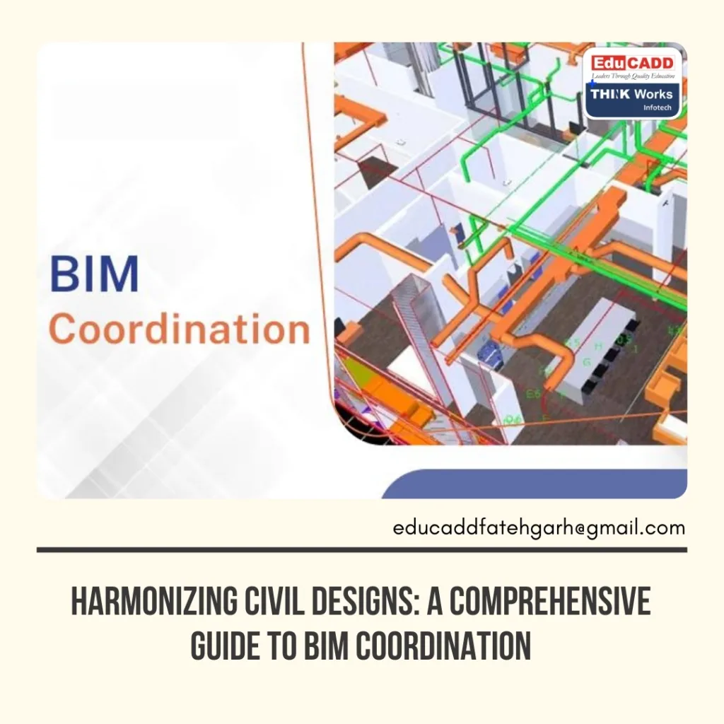 BIM Civil Design Coordination | EduCADD Fatehgarh